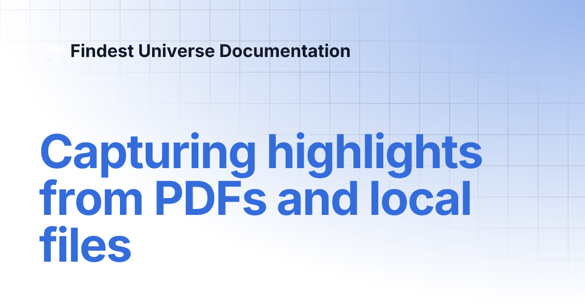 Capturing highlights from PDFs and local files | Findest Universe Documentation